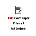 FREE Past Year Exam Paper Download – Primary 2 (All Subjects) | Solved ...